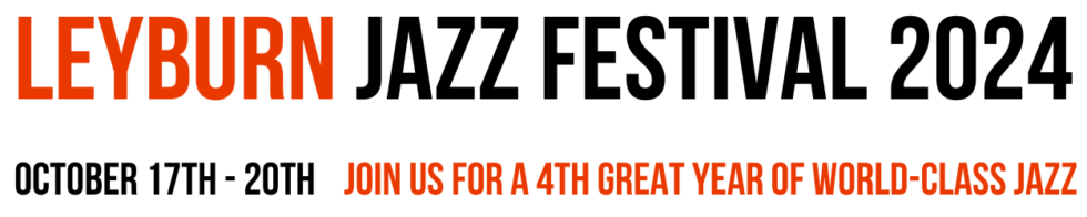Leyburn Jazz Festival | 17th - 20th October 2024